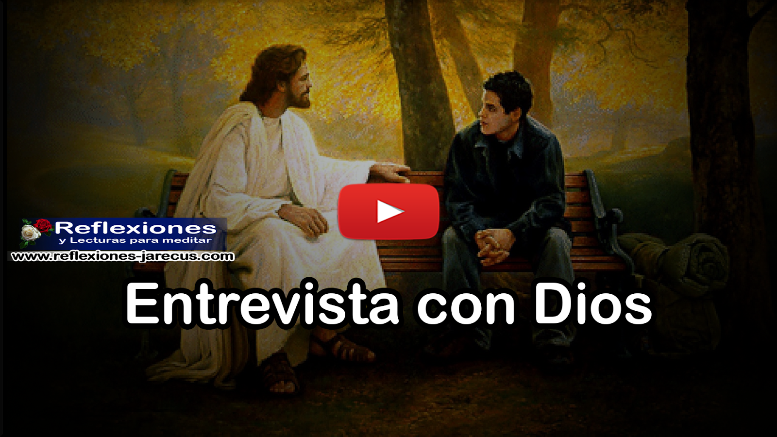Entrevista con Dios - Reflexiones Cristianas (VÍDEO)