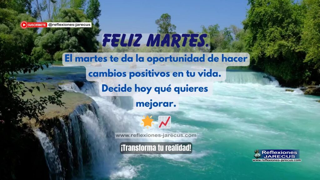 Transforma Tu Realidad en este Feliz Martes 🌟